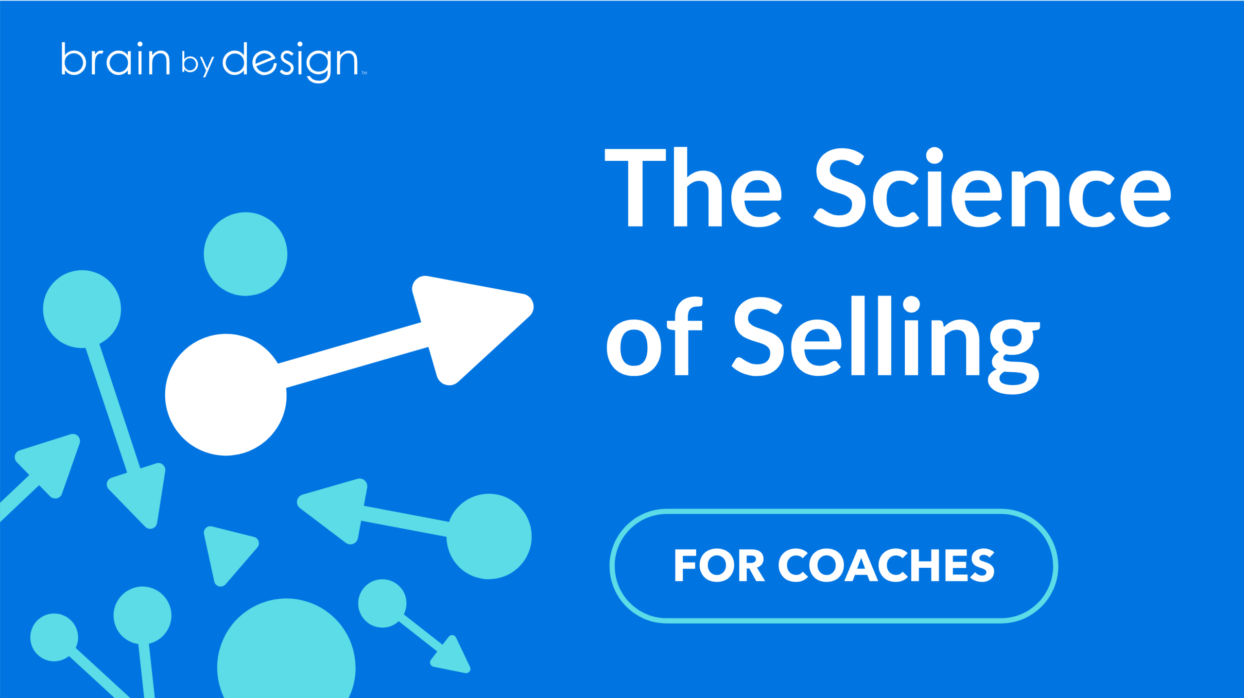 The Science of Selling for Coaches - January 22, 2026 Cohort - Brain by ...